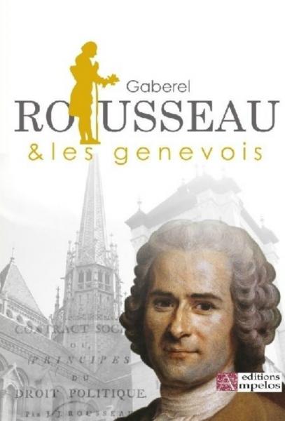 Rousseau et les Genevois (9782356180537): Jean Gaberel: CLC France